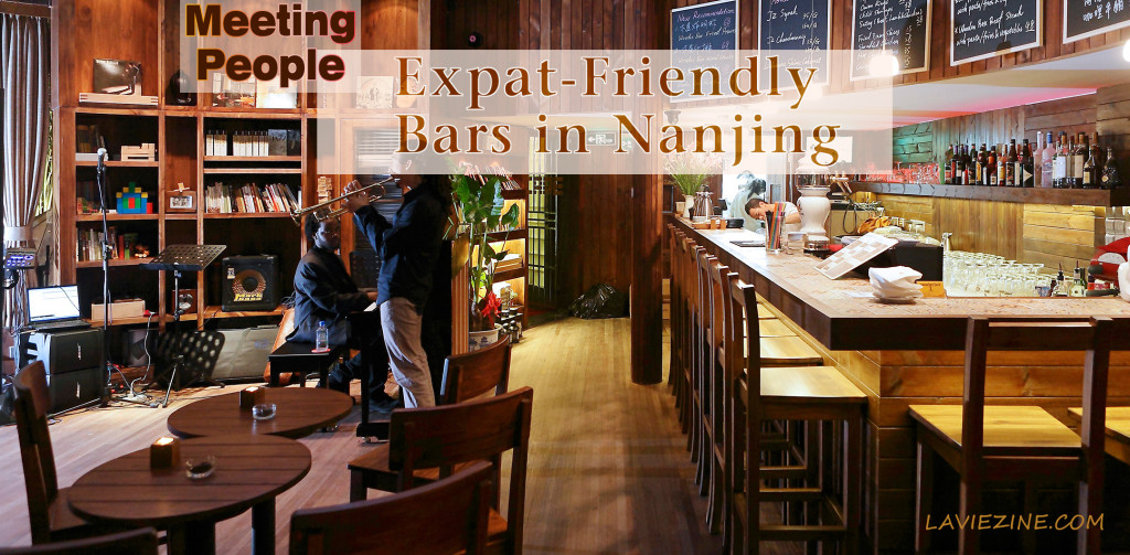 Meeting People: Expat-Friendly Bars in Nanjing - La Vie Zine