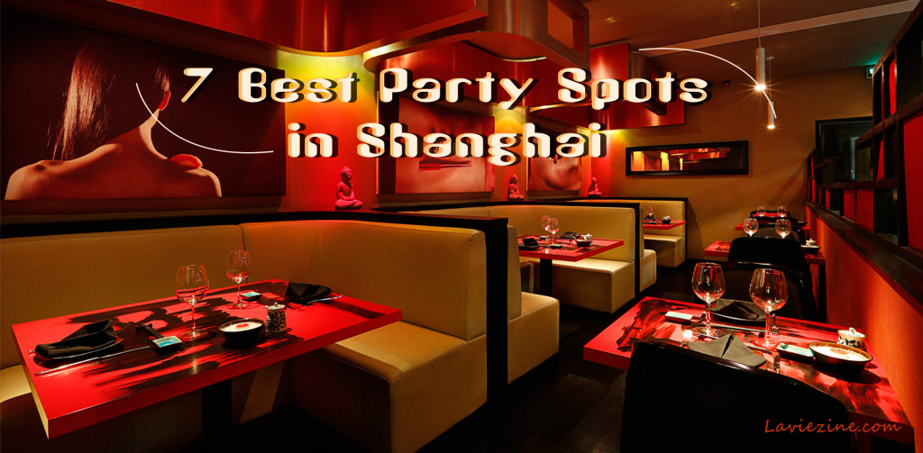 7 Best Party Spots in Shanghai - La Vie Zine