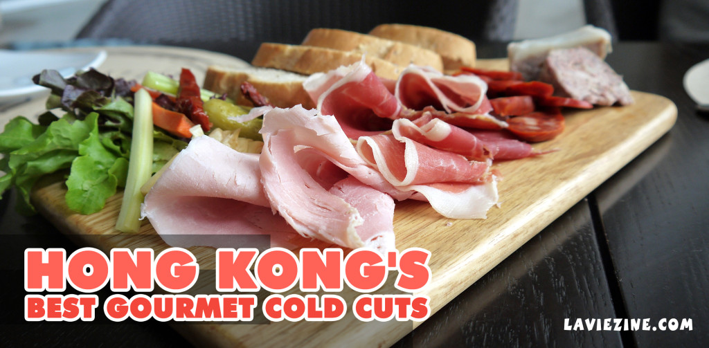 Hong Kong's Best Gourmet Cold Cuts - La Vie Zine