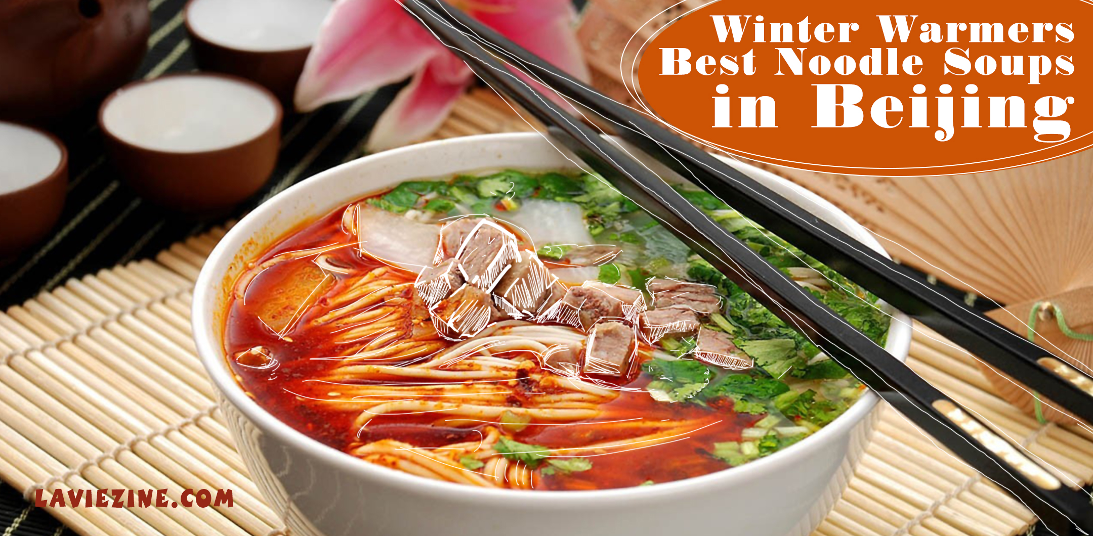 Winter Warmers: Best Noodle Soups in Beijing - La Vie Zine