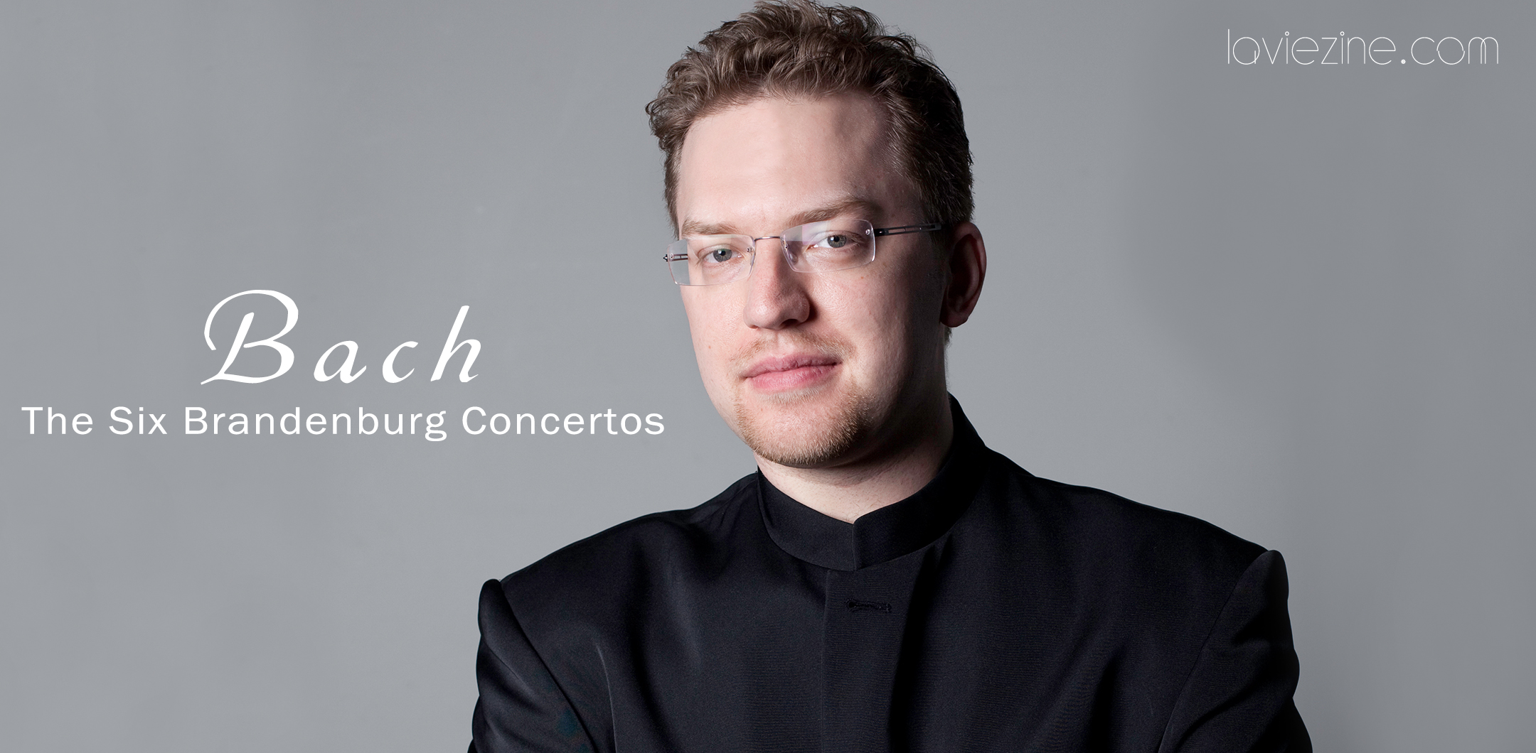 Bach - The Six Brandenburg Concertos - La Vie Zine