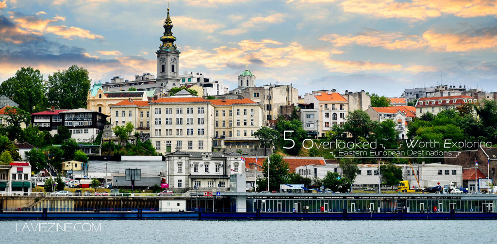 5 Overlooked Eastern European Destinations Worth Exploring - La Vie Zine