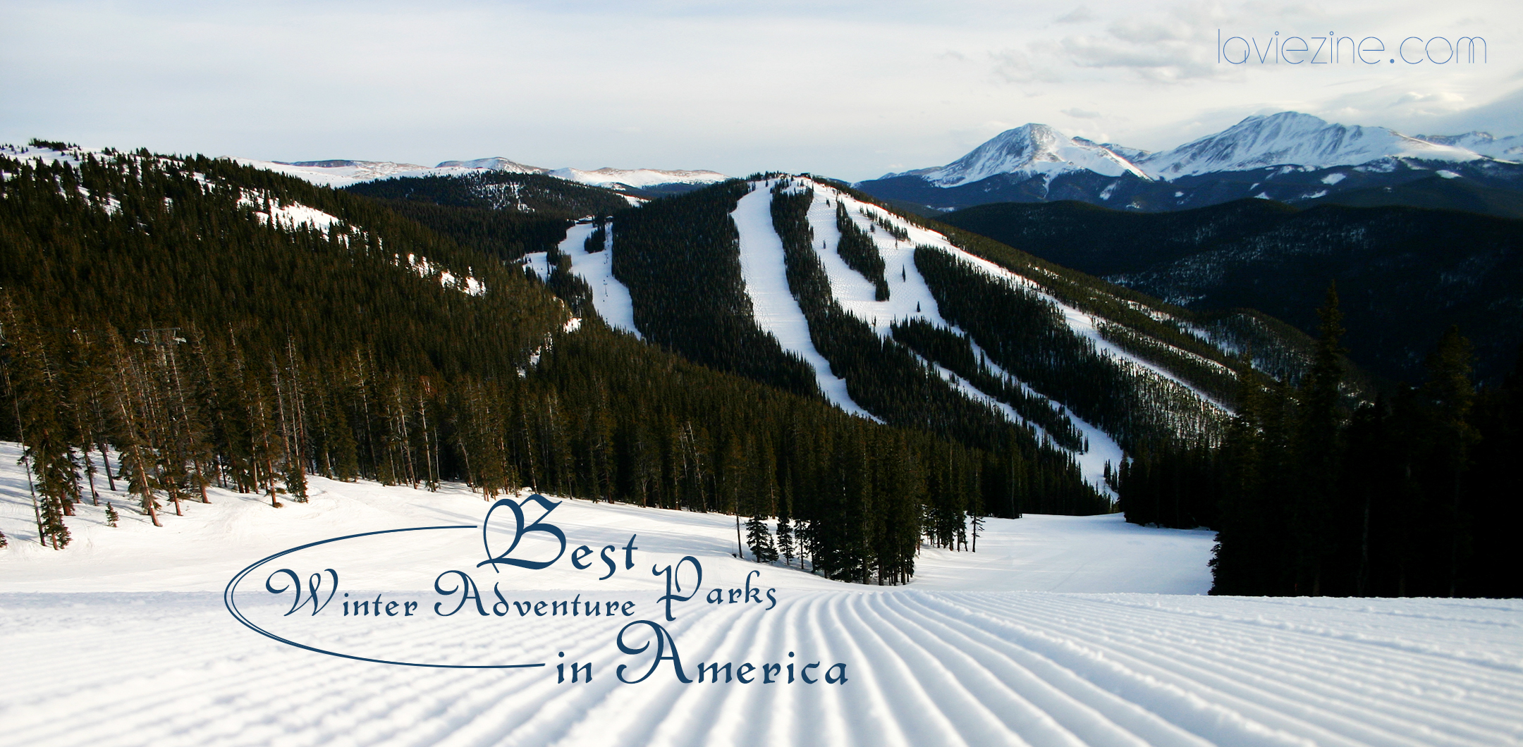 Best Winter Adventure Parks in America - La Vie Zine