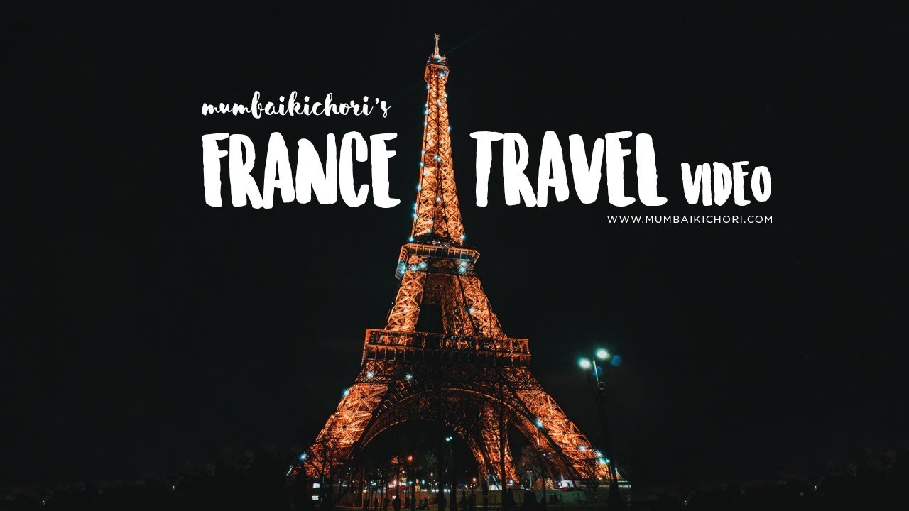 France Travel Video Paris | Lyon | Nice | Monaco - La Vie Zine