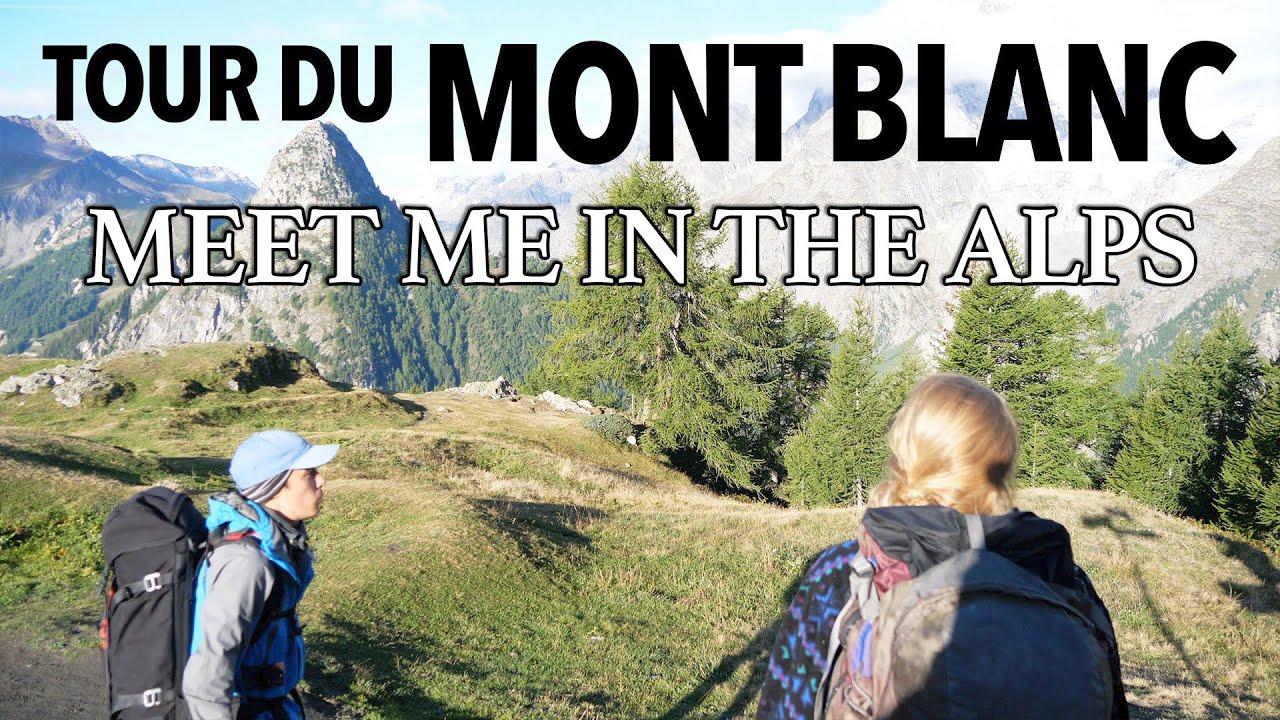 Tour du Mont Blanc (TMB) Hike: Meet Hank in the Alps - La Vie Zine