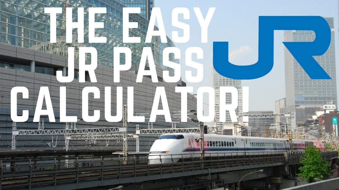 JAPAN RAIL PASS - The Easy JR Pass Calculator for your Japan Trip in ...