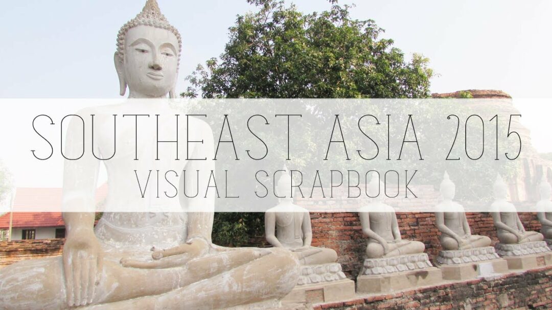 VISUAL SCRAPBOOK | Southeast Asia 2015 | Part 3: Thailand - La Vie Zine