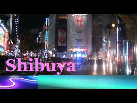 Shibuya Tokyo night view 夜の渋谷Tokyo night Driving Tokyo Japan Travel ...
