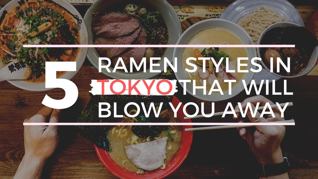 5 Ramen Styles in Tokyo that will BLOW YOU AWAY | Ramen Tour Slurp ...