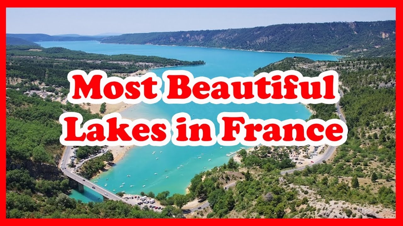 5 Most Beautiful Lakes in France | Europe | Love Is Vacation - La Vie Zine