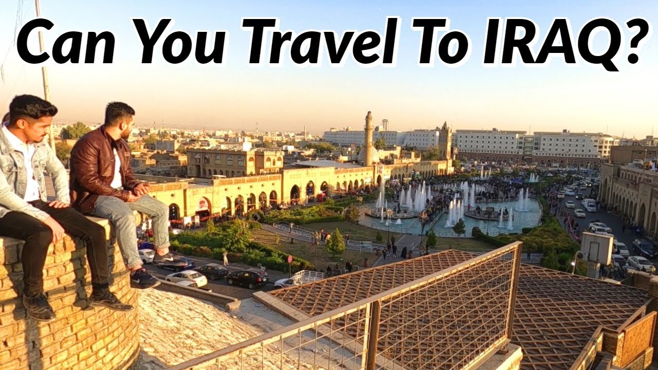CAN YOU TRAVEL TO IRAQ? Exploring Erbil, Kurdistan - La Vie Zine