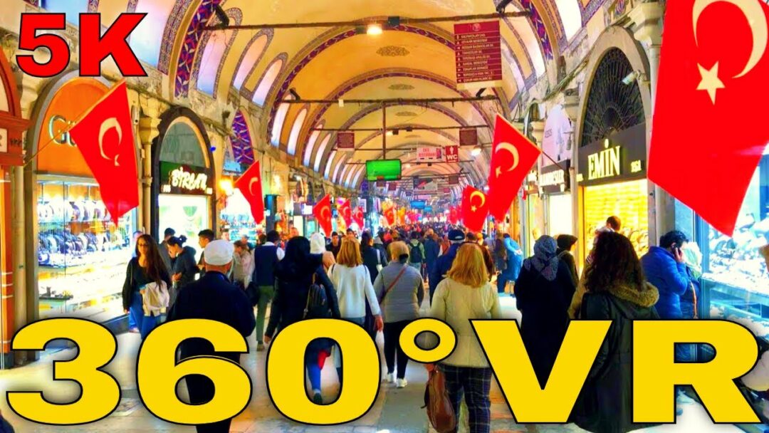 360° VR Grand Bazaar Virtual Tour Visit Istanbul Turkey Traveling ...