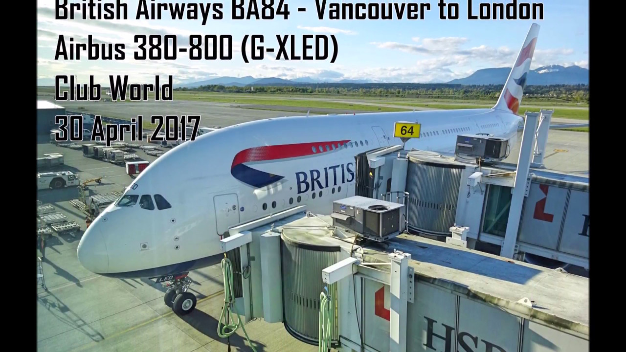 British Airways BA84 - Vancouver to London - Club World - Airbus 380 ...