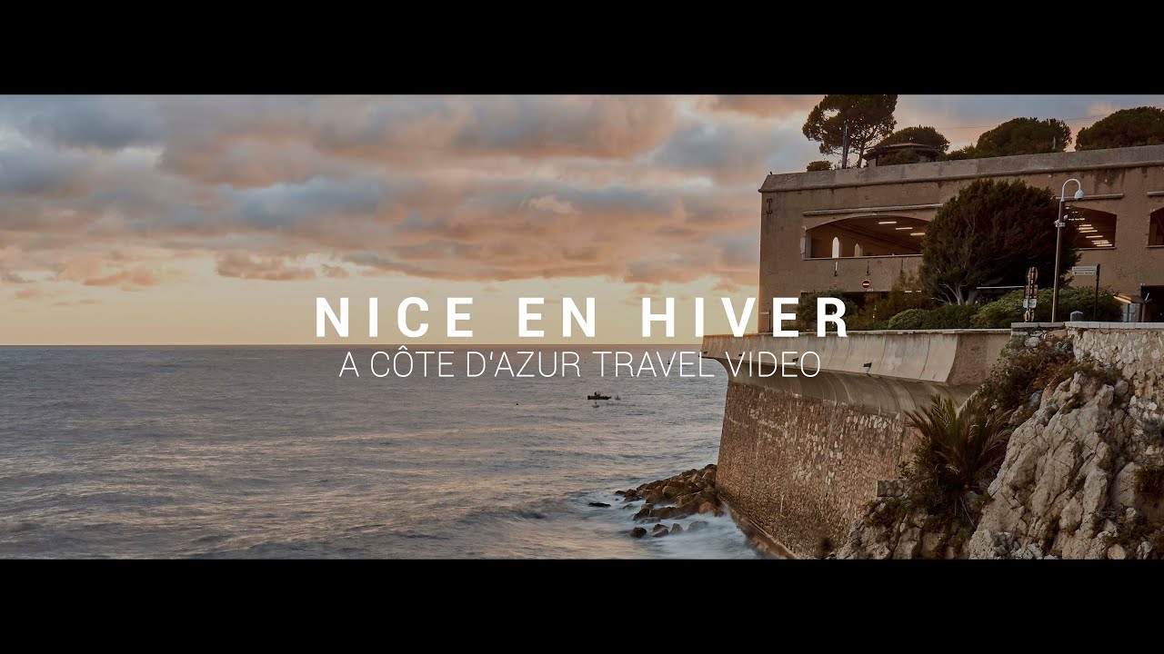 NICE EN HIVER. A Côte d'Azur Travel Video (Nice, France - French ...
