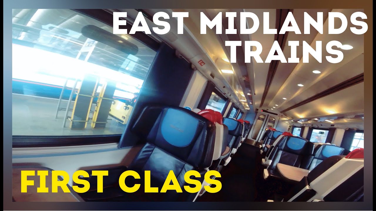 East Midlands Trains, First Class - London St Pancras to Nottingham ...