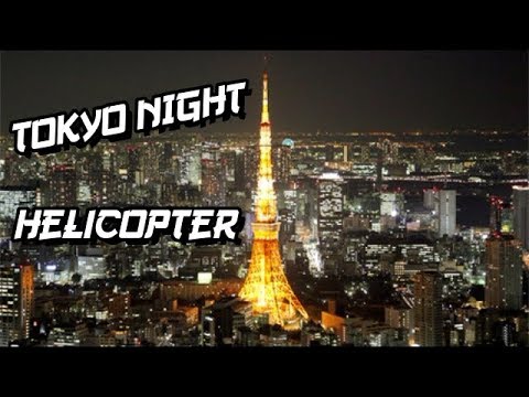 TOKYO NIGHT HELICOPTER FULL TOUR - La Vie Zine