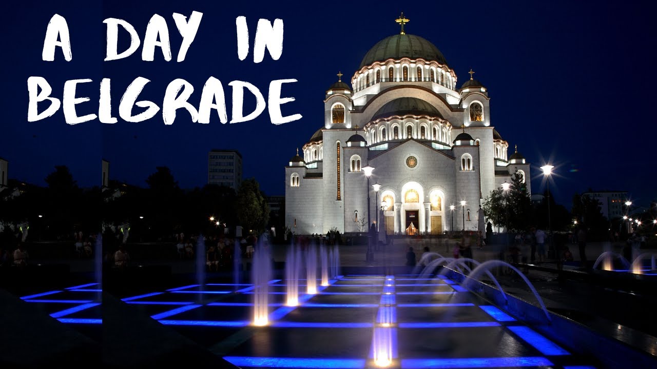 A day in Belgrade | Serbia 2020 - Top Tourist Attractions, Sightseeing ...
