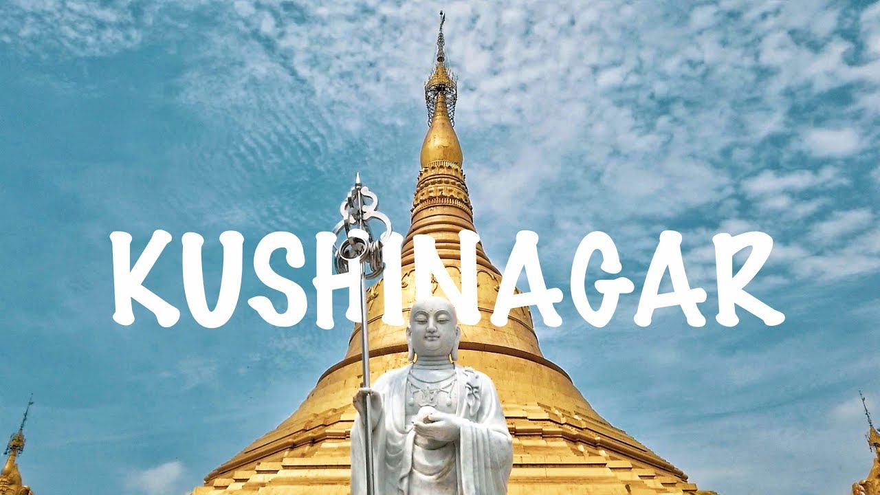 Kushinagar-The Land of Buddha | UP Tourism - La Vie Zine