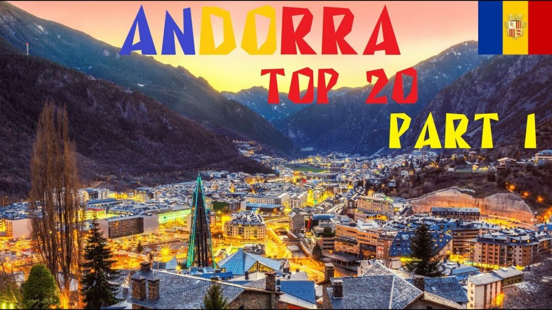 ANDORRA TRAVEL GUIDE. Best Places to Visit in ANDORRA | TOP 20 part 1 - La Vie Zine