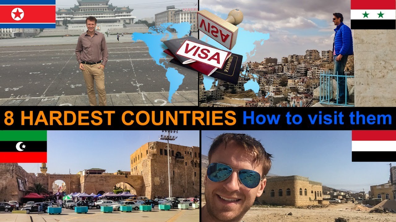 🌍 8 Hardest and Most Difficult Countries to visit | How to Visit Them ...