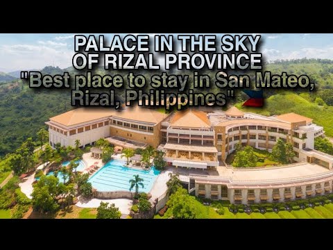 PALACE IN THE SKY OF RIZAL PROVINCE "The best place to stay in San ...