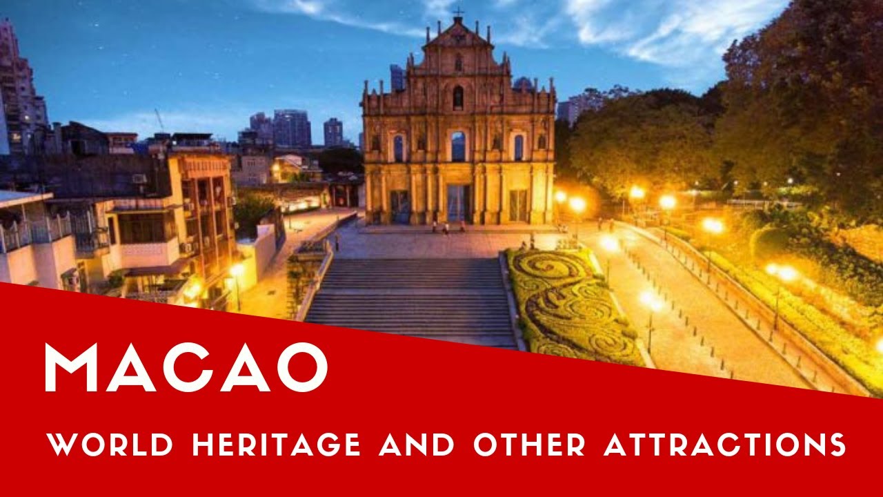 Macao World Heritage and Other Attractions - La Vie Zine