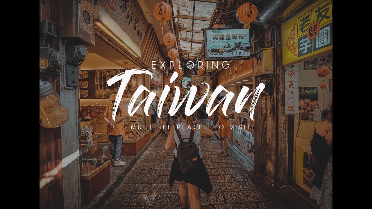 Exploring Taiwan | A Tribute Virtual Tour | Must-See Places to Visit ...