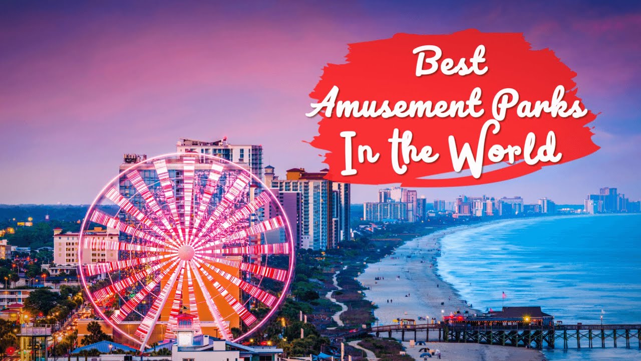 Top 12 Amusement Parks In The World | Theme parks - La Vie Zine
