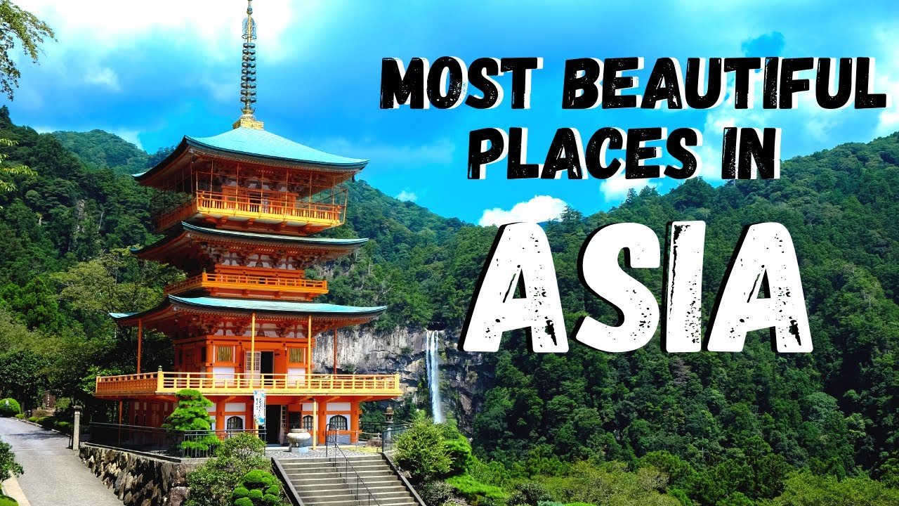 Top 5 Most Beautiful Places in Asia to Visit - La Vie Zine