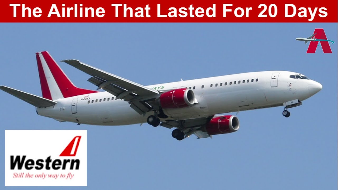 Remembering Western Airlines (2007) / A Failed Low-cost Airline ...