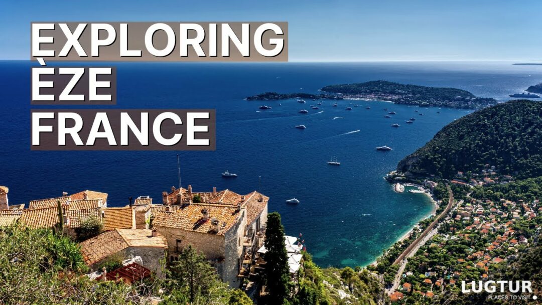Èze France - Must Visit Attractions & Best Things To Do - La Vie Zine