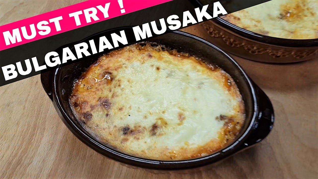How To Prepare Bulgarian Moussaka (Musaka) - La Vie Zine