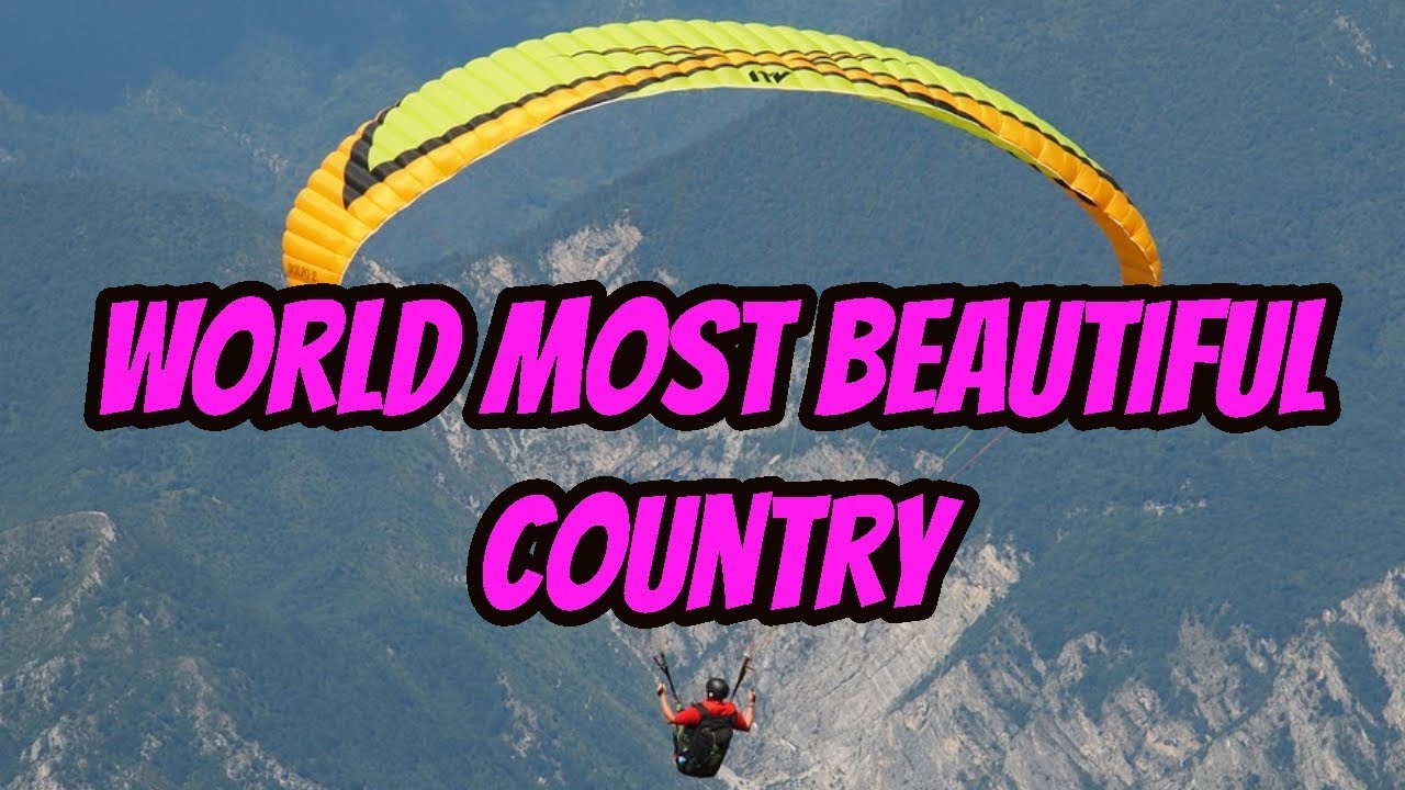 World Most Beautiful Country - 10 of the Most Beautiful Countries in ...