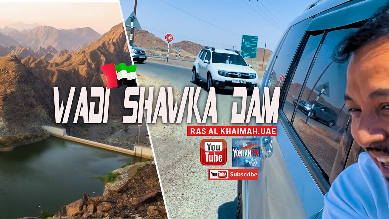 WADI SHAWKA DAM | RAK ,UAE | ROAD TRIP DUBAI TO WADI SHAWKA DAM | FULL ...