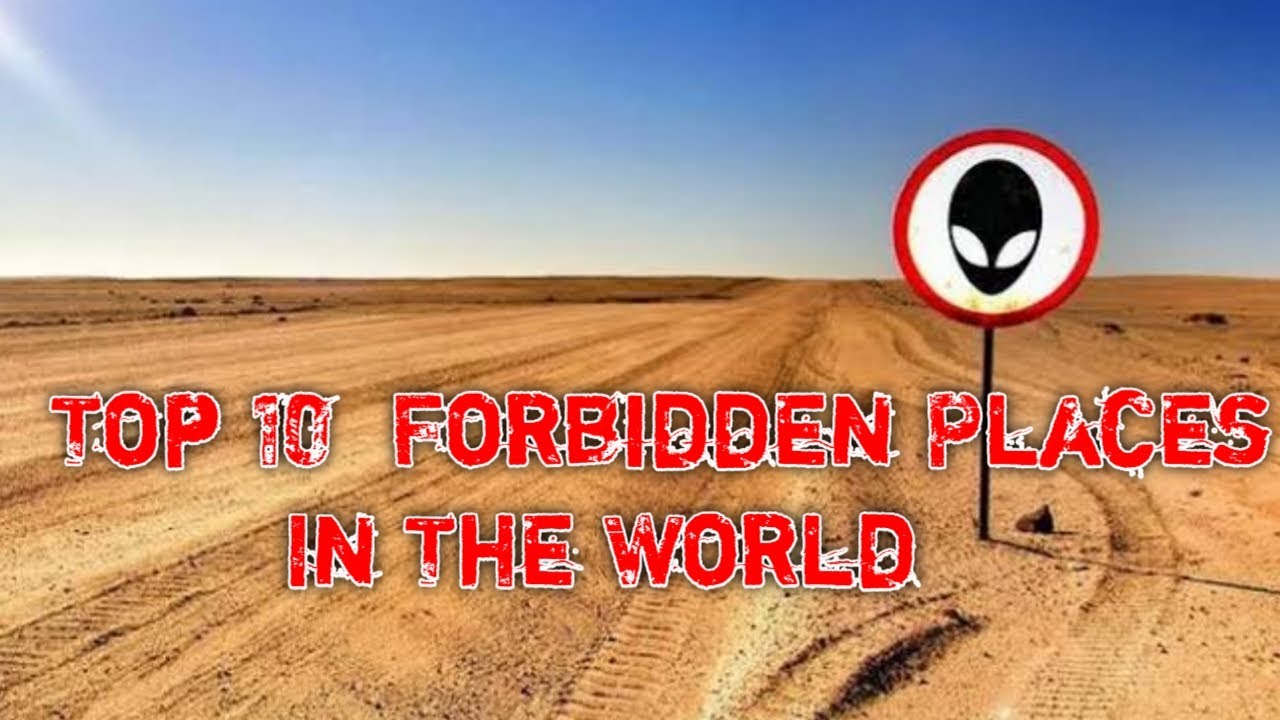 Top 10 Forbidden Places in the World You Should Never Visit - La Vie Zine