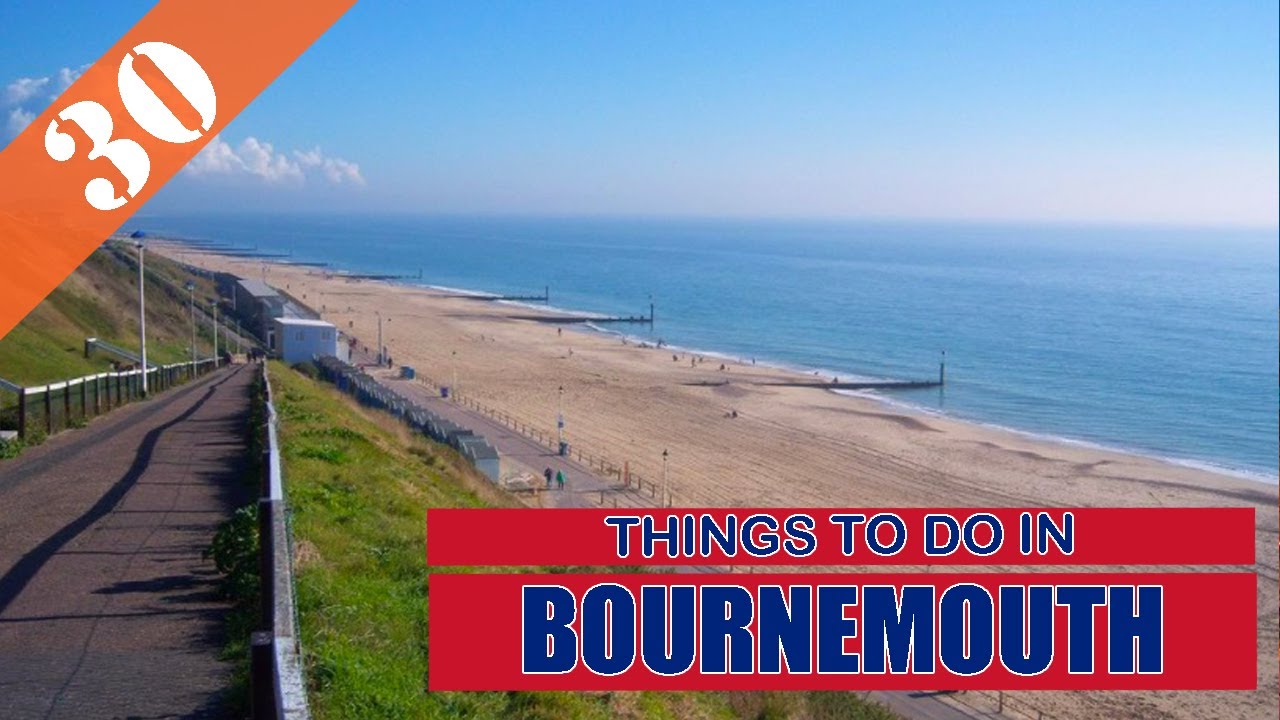 TOP 30 BOURNEMOUTH (ENGLAND - UK) Tourist Attractions (Things to Do ...