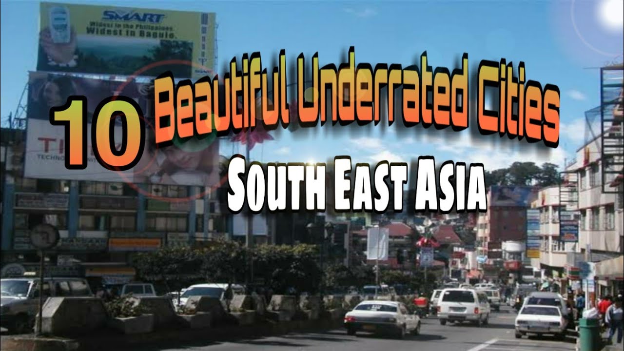10 Beautiful Underrated Cities To Visit In ASEAN Countries - La Vie Zine