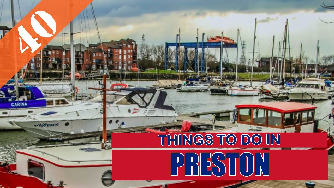 TOP 40 PRESTON (ENGLAND - UK) Tourist Attractions (Things to Do) - La ...