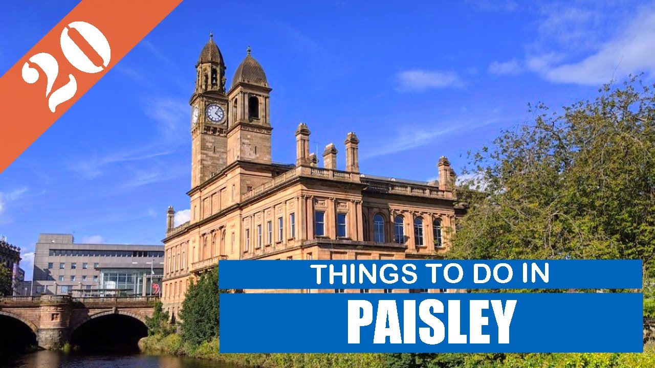 TOP 20 PAISLEY (SCOTLAND - UK) Tourist Attractions (Things to Do) - La ...