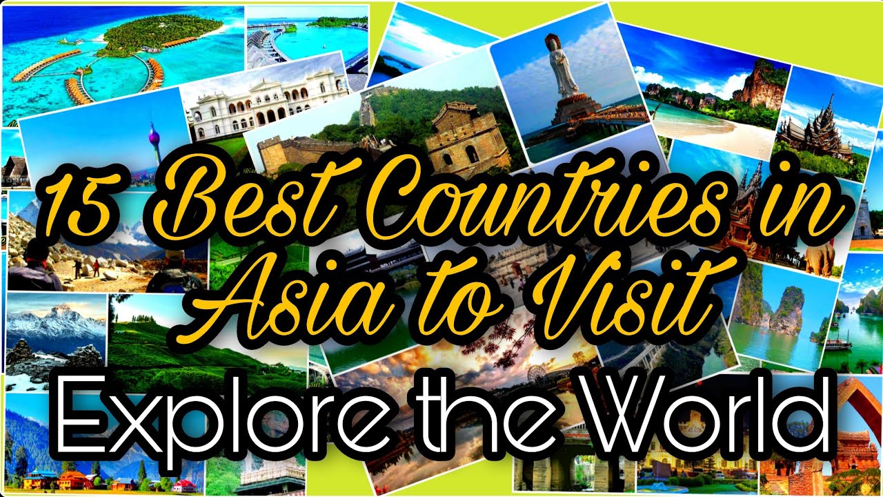 15 Best Countries in Asia to Visit - Explore the World - La Vie Zine