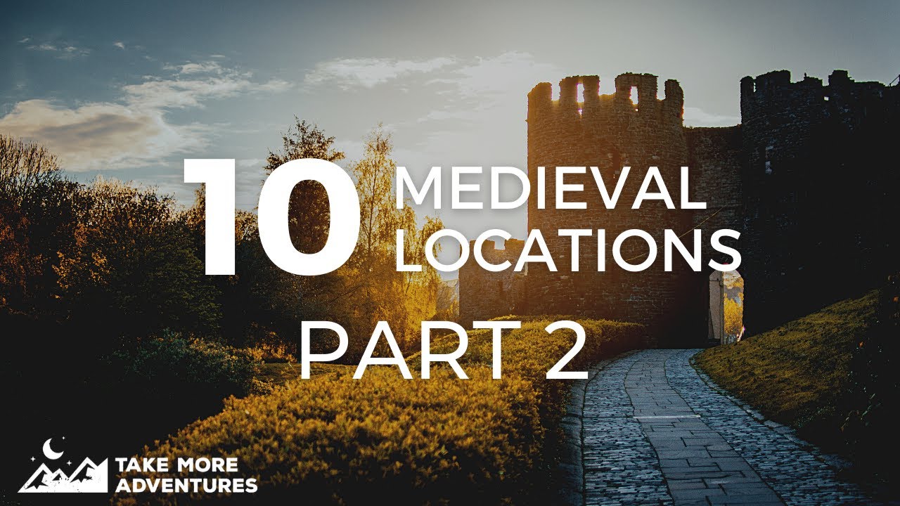 Top 10 Medieval Locations in Europe - Part 2 | Take More Adventures ...