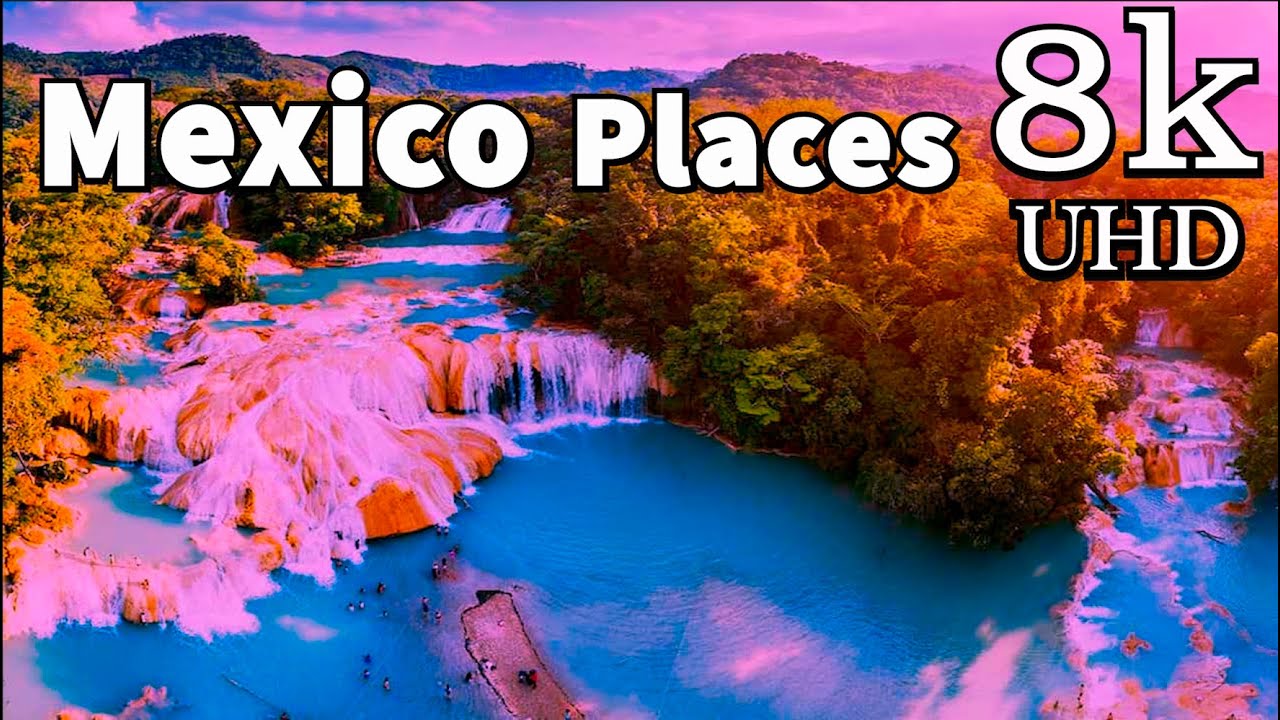 Mexico in 8K UHD Drone | Top best places in Mexico - La Vie Zine