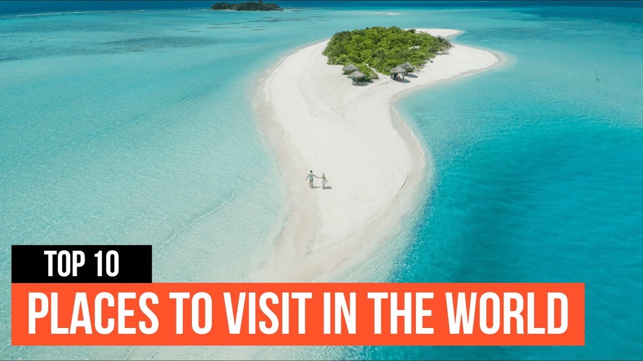 Top 10 places to visit in the world | 2021 | Most Amazing | Beautiful ...