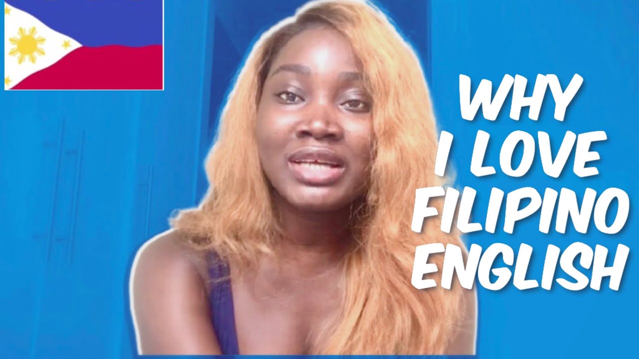 WHY I LOVE FILIPINO ENGLISH AND SOME WORDS I CHANGE IN MY VOCABULARY ...