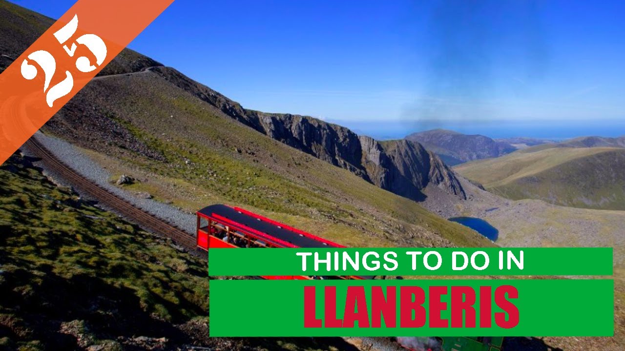 TOP 25 LLANBERIS (WALES - UK) Tourist Attractions (Things to Do) - La ...