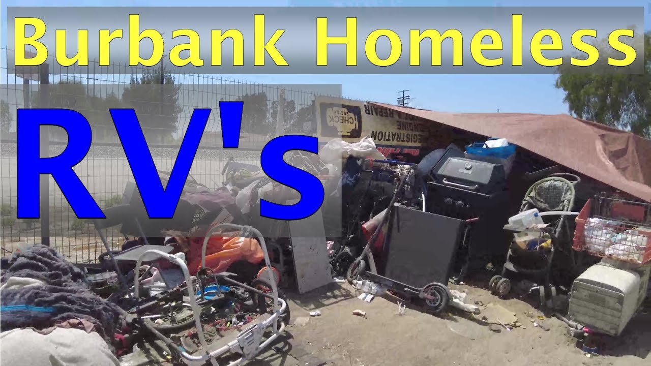 Update Burbank Homeless Encampments Los Angeles RV Campers Tents Small ...