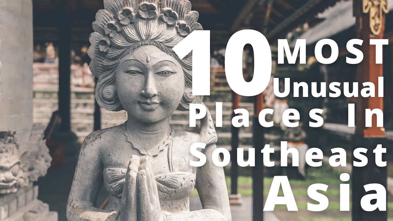 Top 10 Most Unusual Places You'll Ever See In South East Asia - La Vie Zine