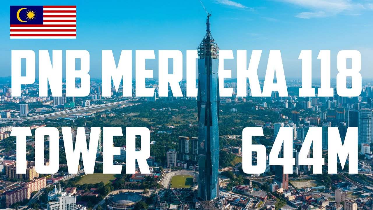 PNB MERDEKA 118 TOWER | JULY 2021 | KUALA LUMPUR | MALAYSIA - La Vie Zine