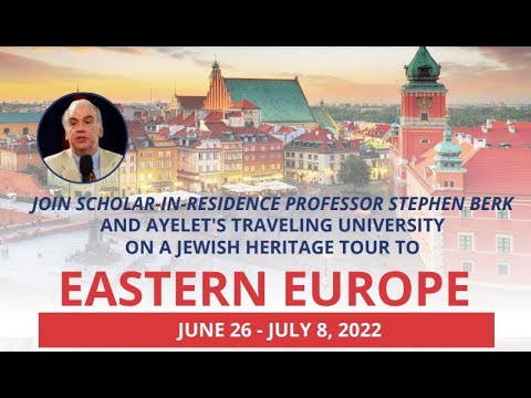 Prof. Stephen Berk - Eastern Europe Jewish History Tour - Summer 2022 ...