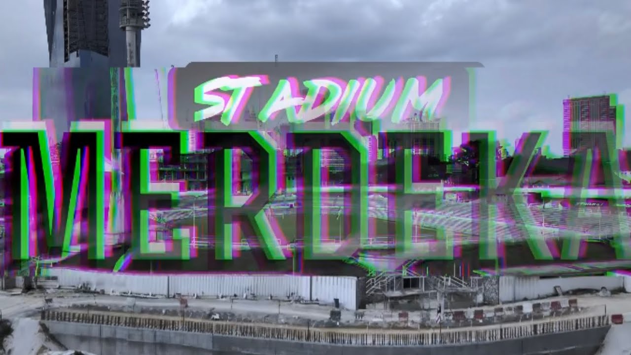 MERDEKA 118 x STADIUM MERDEKA | Where History Are Made | MALAYSIA ...